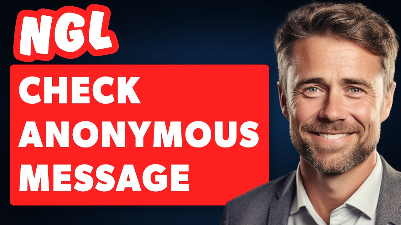 How to Check Anonymous Message on NGL App (Full 2024 Guide)