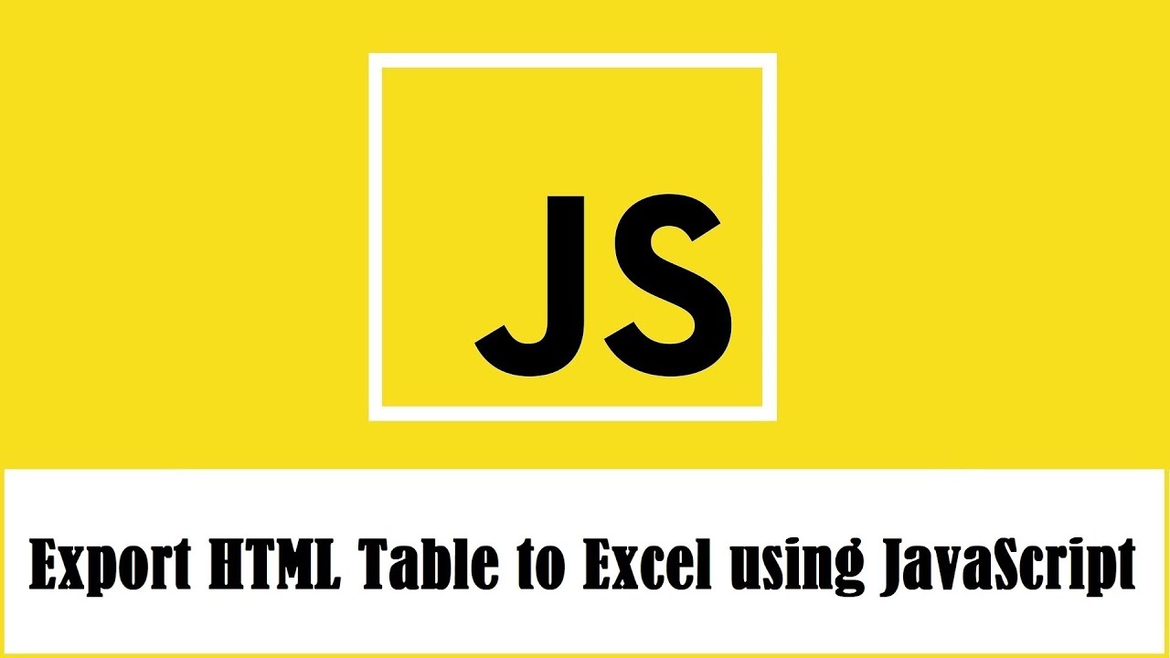 Export HTML table data to excel using JavaScript