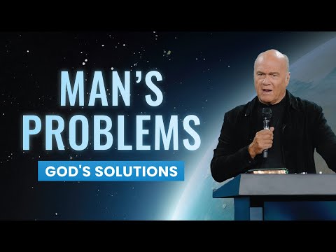 Gods Solution to Man’s Problems | Pastor Greg Laurie