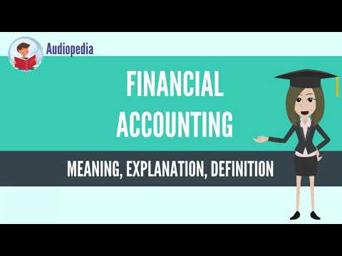 What Is FINANCIAL ACCOUNTING? FINANCIAL ACCOUNTING Definition & Meaning