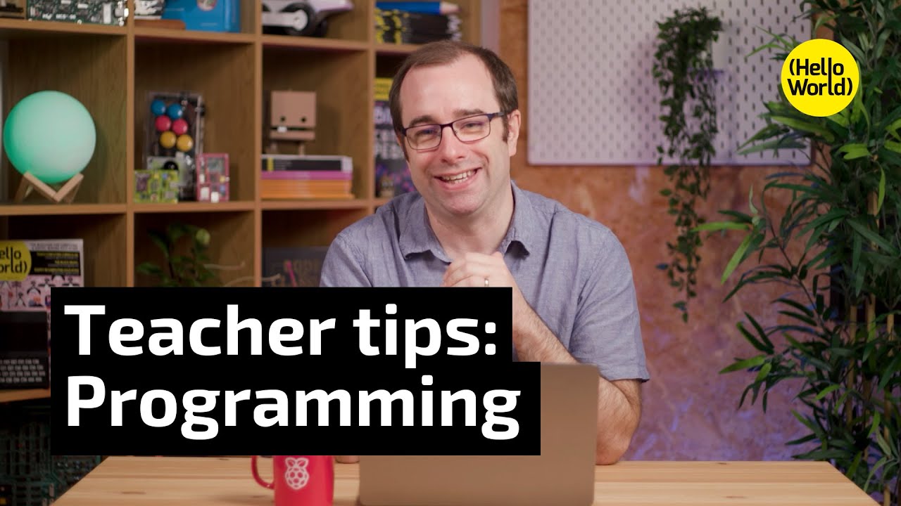 Teacher tips: How to teach programming in your classroom? | Programming | Hello World Podcast