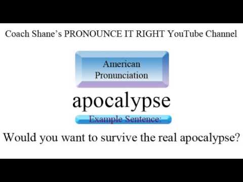 How to pronounce APOCALYPSE - American Pronunciation, Definition and Example Sentence