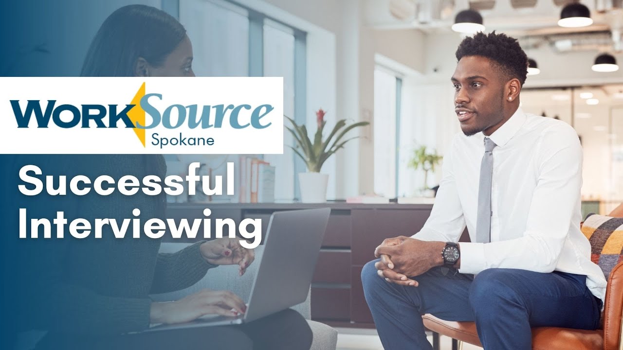 Successful Interviewing Workshop by WorkSource Spokane
