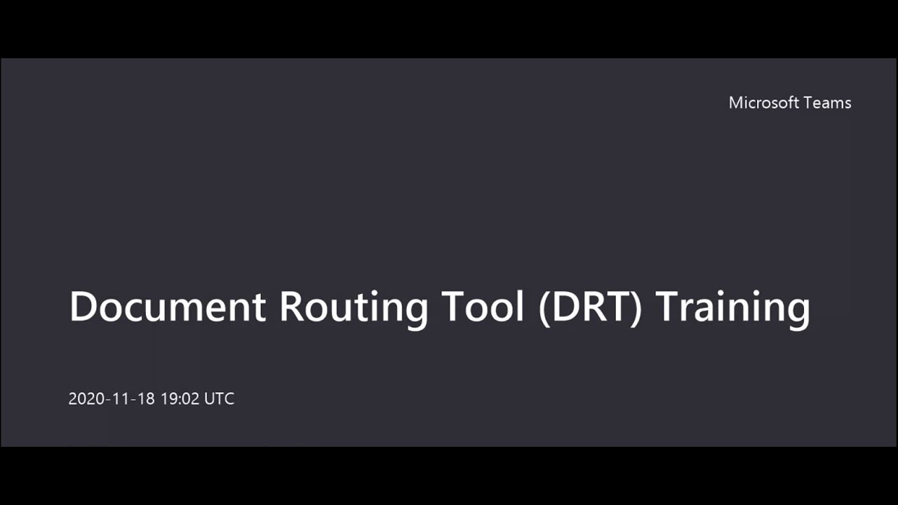Document Routing Tool (DRT) Demonstration Training