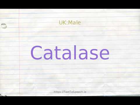How to pronounce catalase
