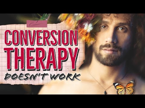 Conversion Therapy Doesn't Work