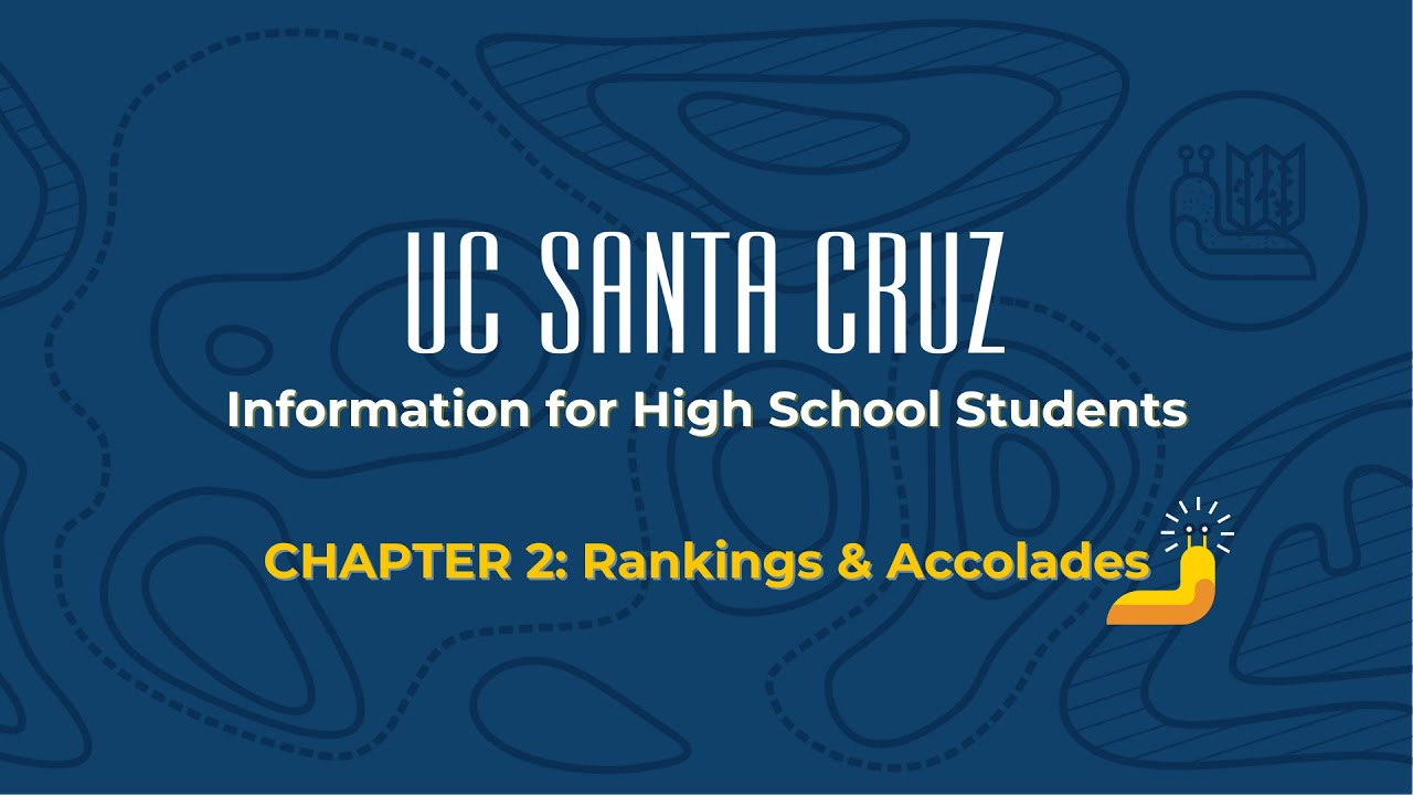UC Santa Cruz Information for High School Students Chapter 2: Rankings & Accolades