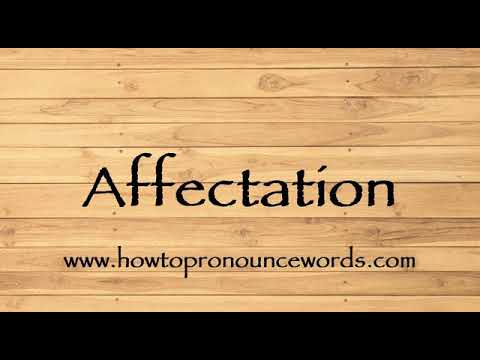 How To Pronounce Affectation ? How To say Affectation New Video