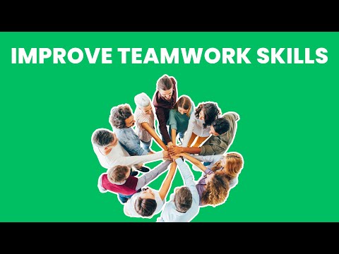 How can I improve my teamwork skills in the workplace?