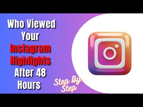 How To See Who Viewed Your Instagram Highlights After 48 Hours (step by step)