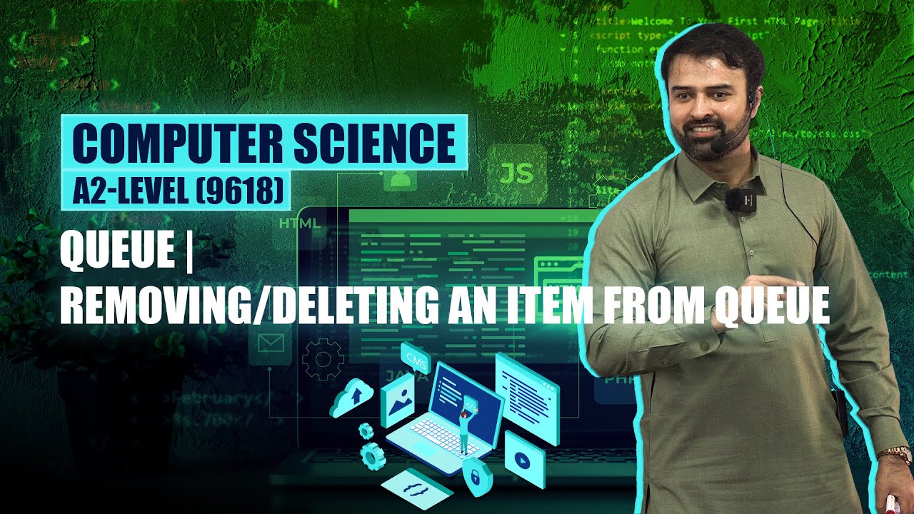 A2-Level (9618) | Computer Science | Queue | Removing/Deleting an Item from Queue