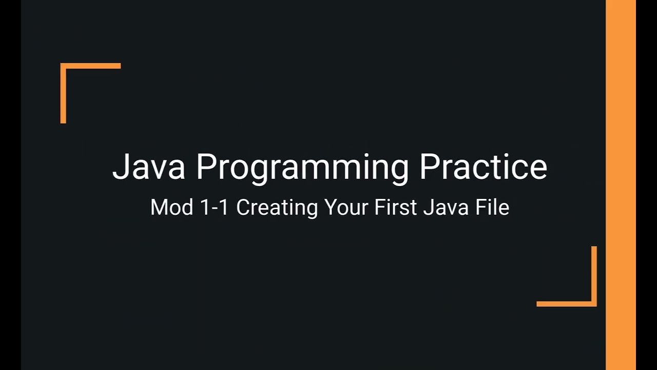Java Practice Examples - Module 1 - 1 Creating Your First Java File