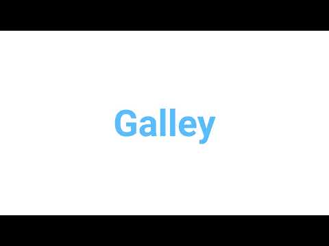 How to Pronounce galley #galley #english #words
