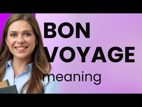 "Bon Voyage" Unveiled: A Journey through its Meaning!
