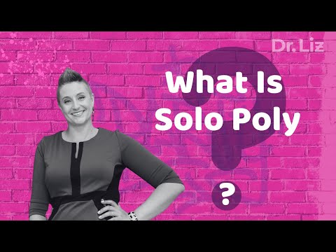 What Is Solo Poly? - Dr. Liz