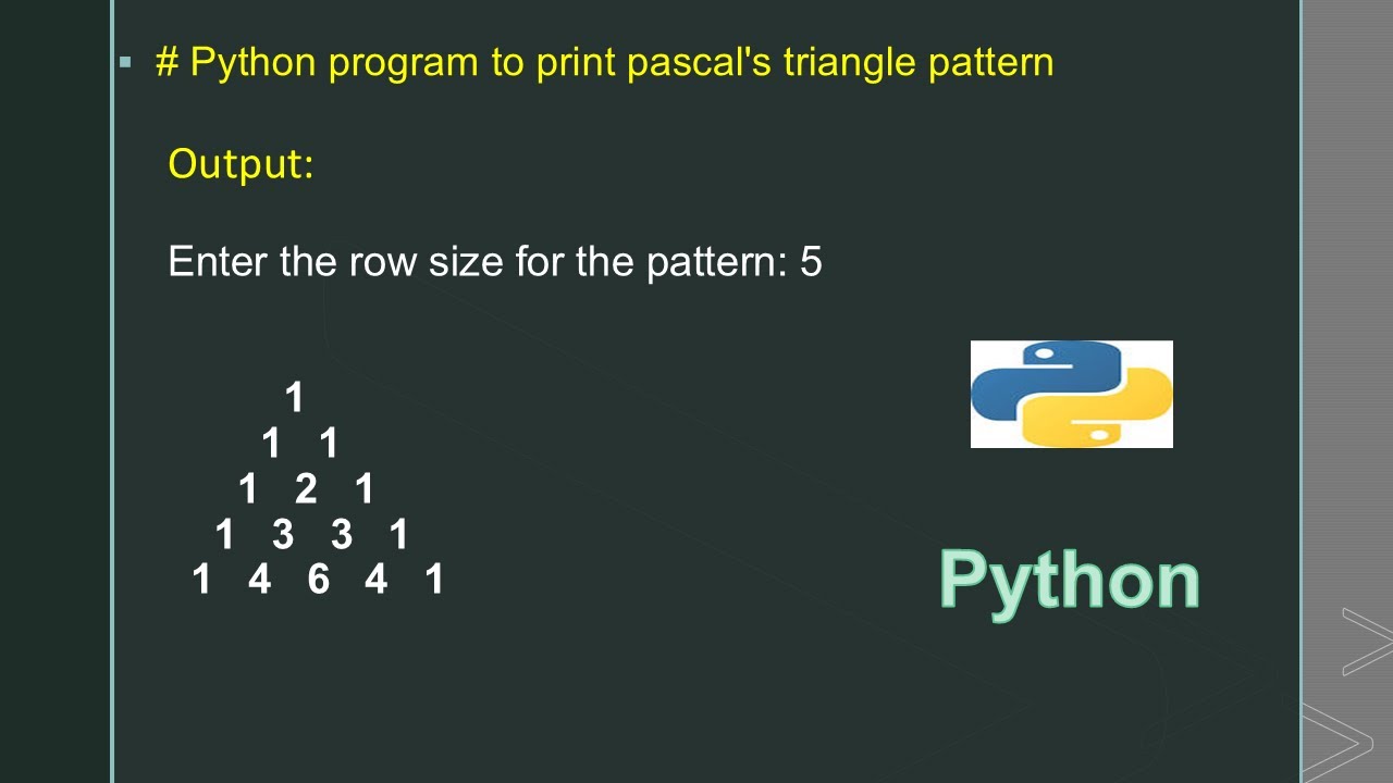 # Python program to print pascal's triangle pattern