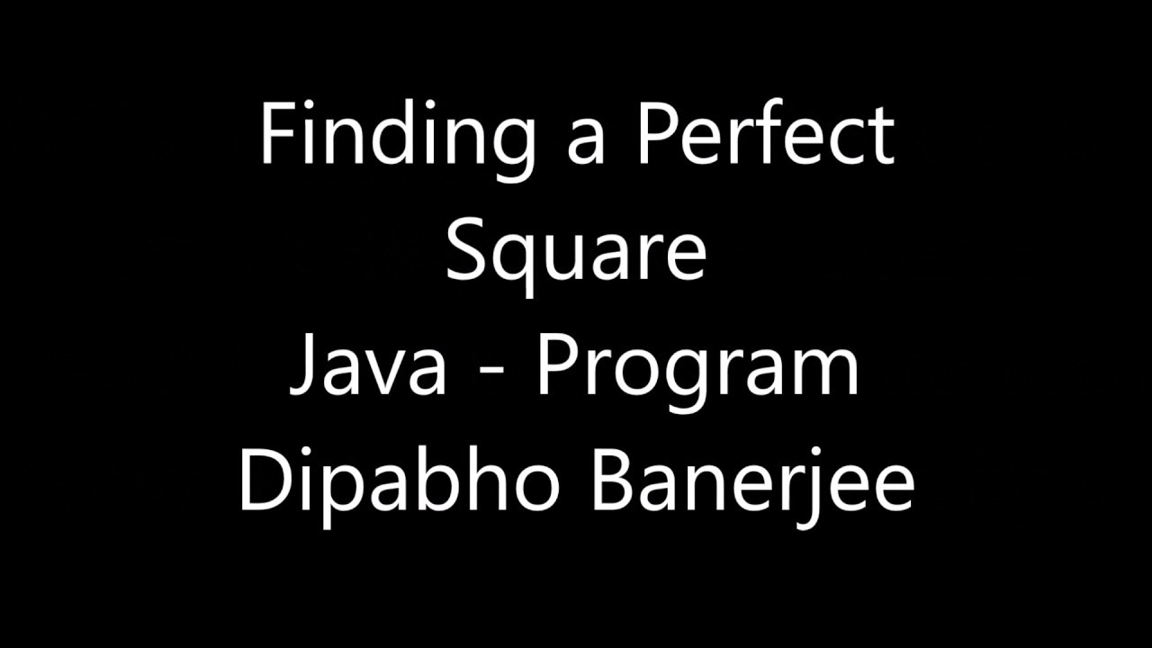 Finding a Perfect Square Java Tutorial