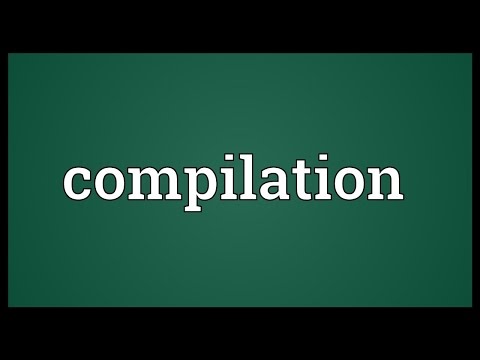 Compilation Meaning