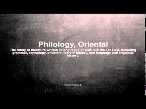 Medical vocabulary: What does Philology, Oriental mean
