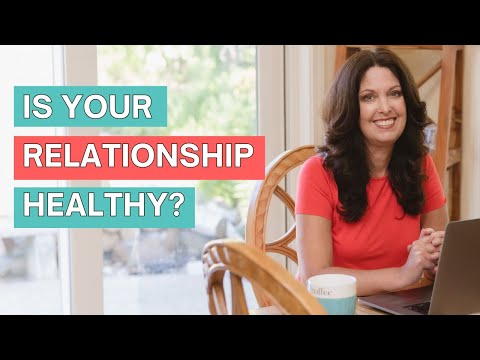 Is My Relationship Healthy | 7 Signs of Healthy Relationships