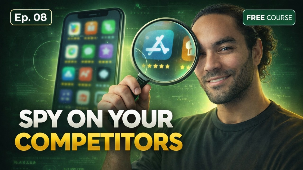 How to Research Your App Competitors (Step-by-Step Framework) — Ep. 08