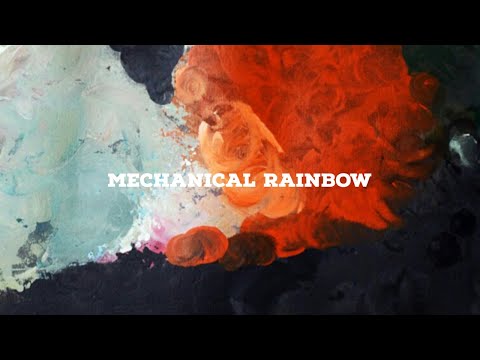 Songs – Mechanical Rainbow