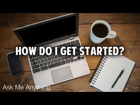 AMA - What Can I Do To Get Started in Business?