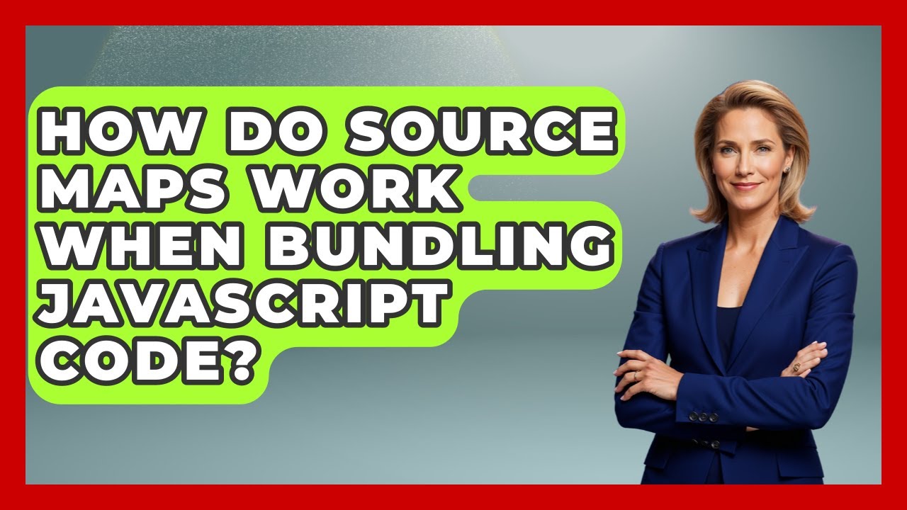 How Do Source Maps Work When Bundling JavaScript Code? - JavaScript Toolkit