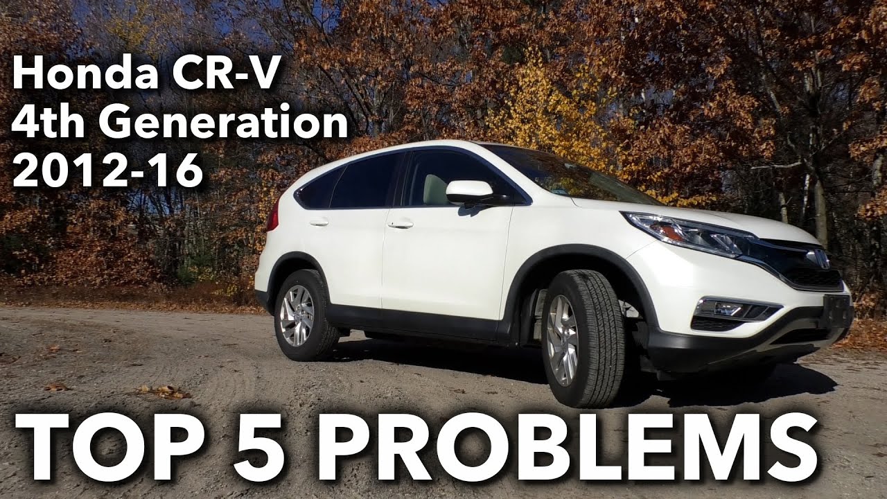 Top 5 Problems Honda CR-V SUV 4th Generation 2012-16