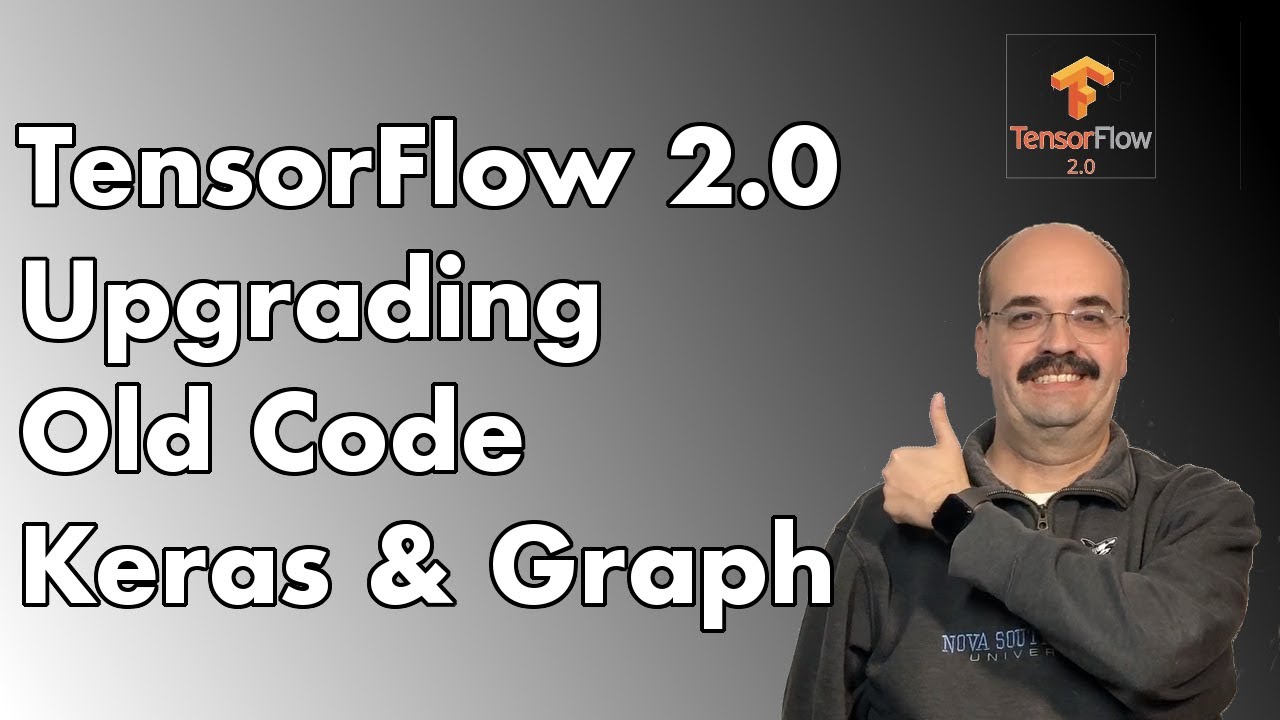 2019 (March) Converting Code to Run on TensorFlow 2.0 (including Keras)