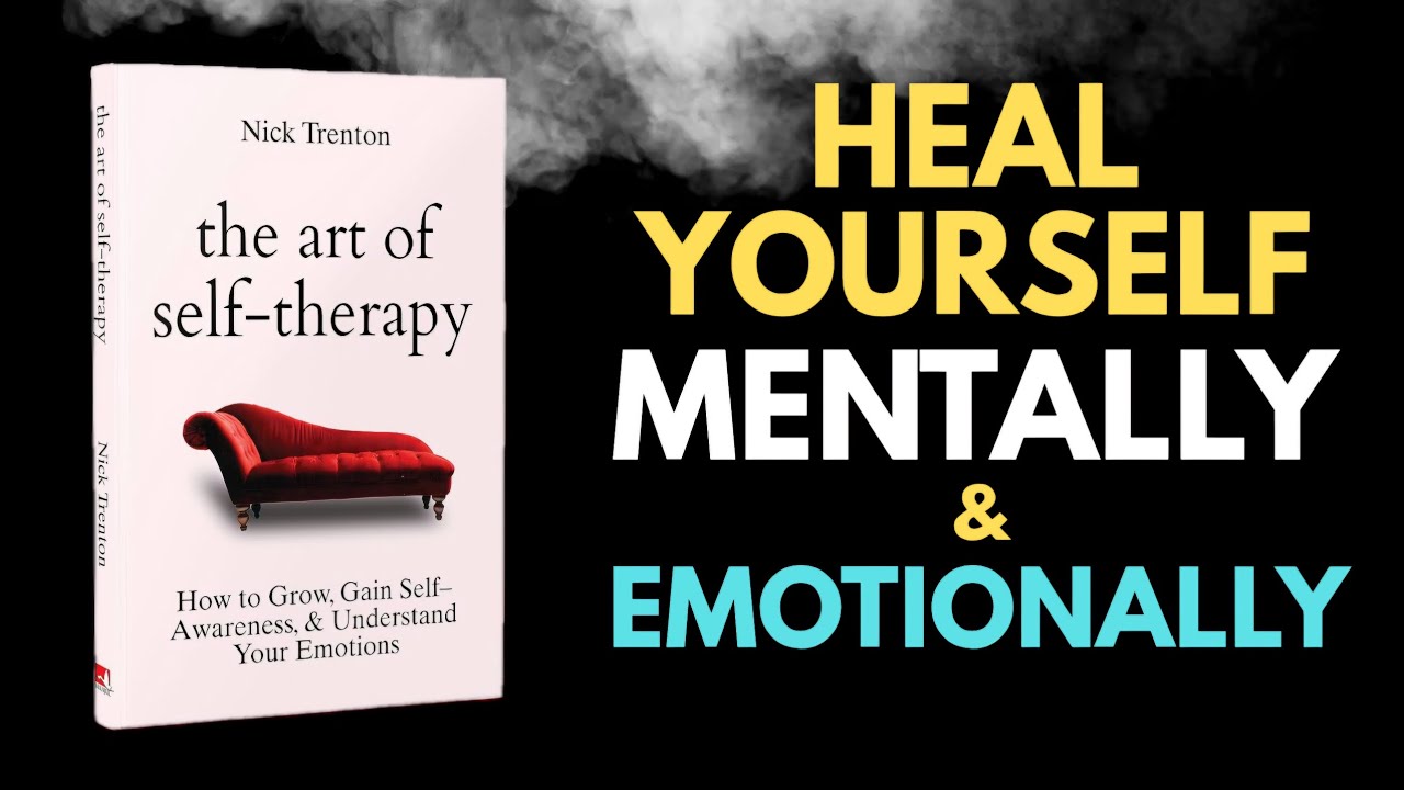 The Art of Self-Therapy | Heal Yourself Without a Therapist