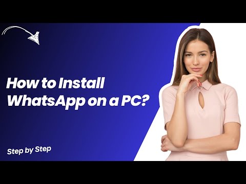 How to Install WhatsApp on a PC ? - Step by Step