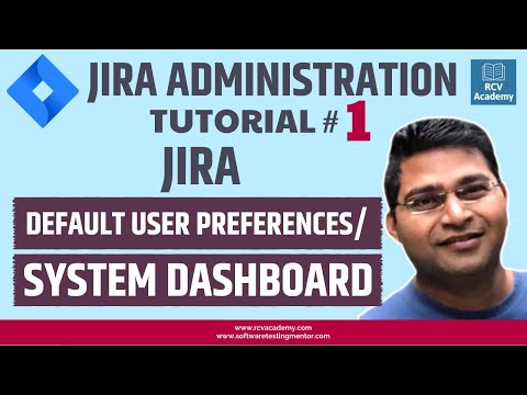 Learn JIRA Administration Tutorial 1 JIRA Default User Preferences | System Dashboard - Mind Luster