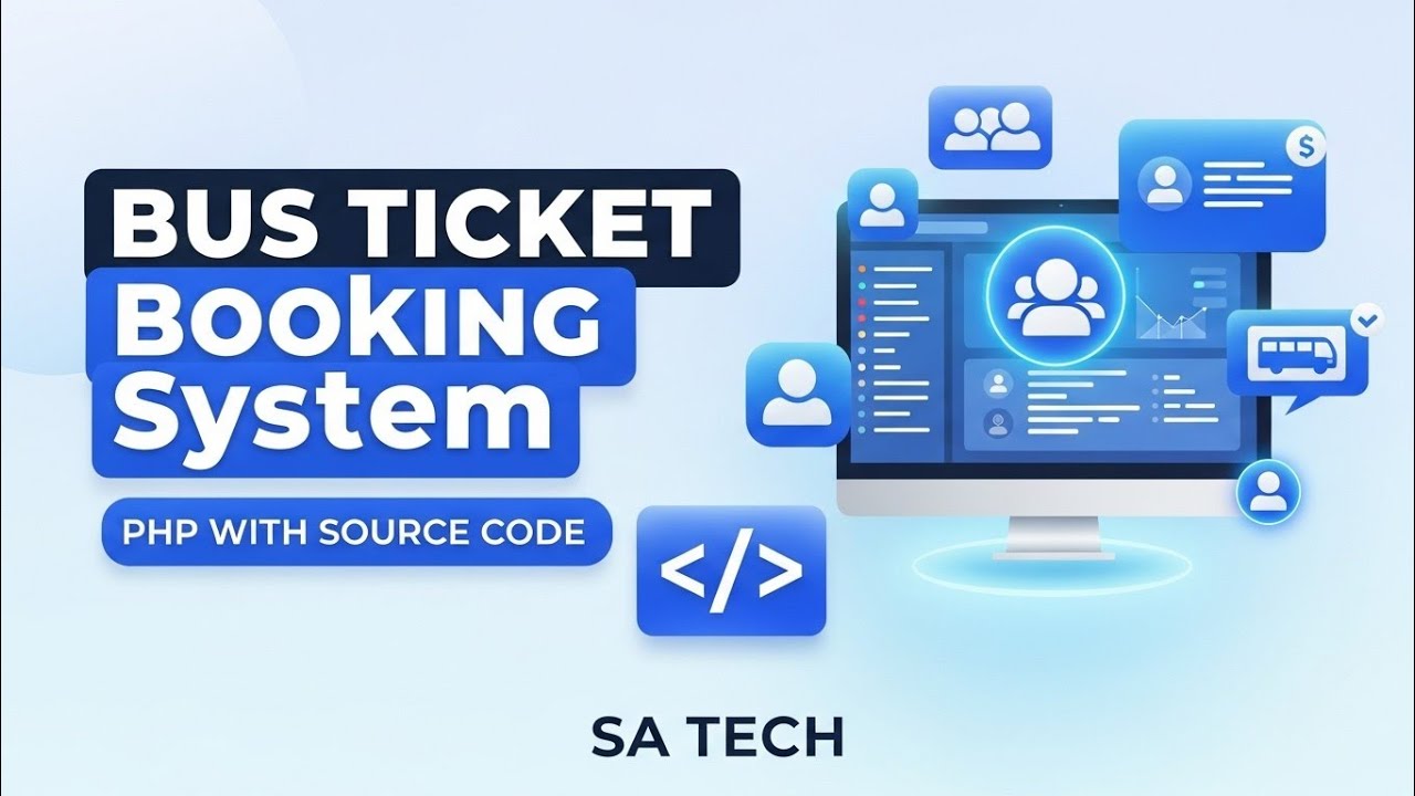 Bus Ticket Booking System in PHP with source code - SA Tech