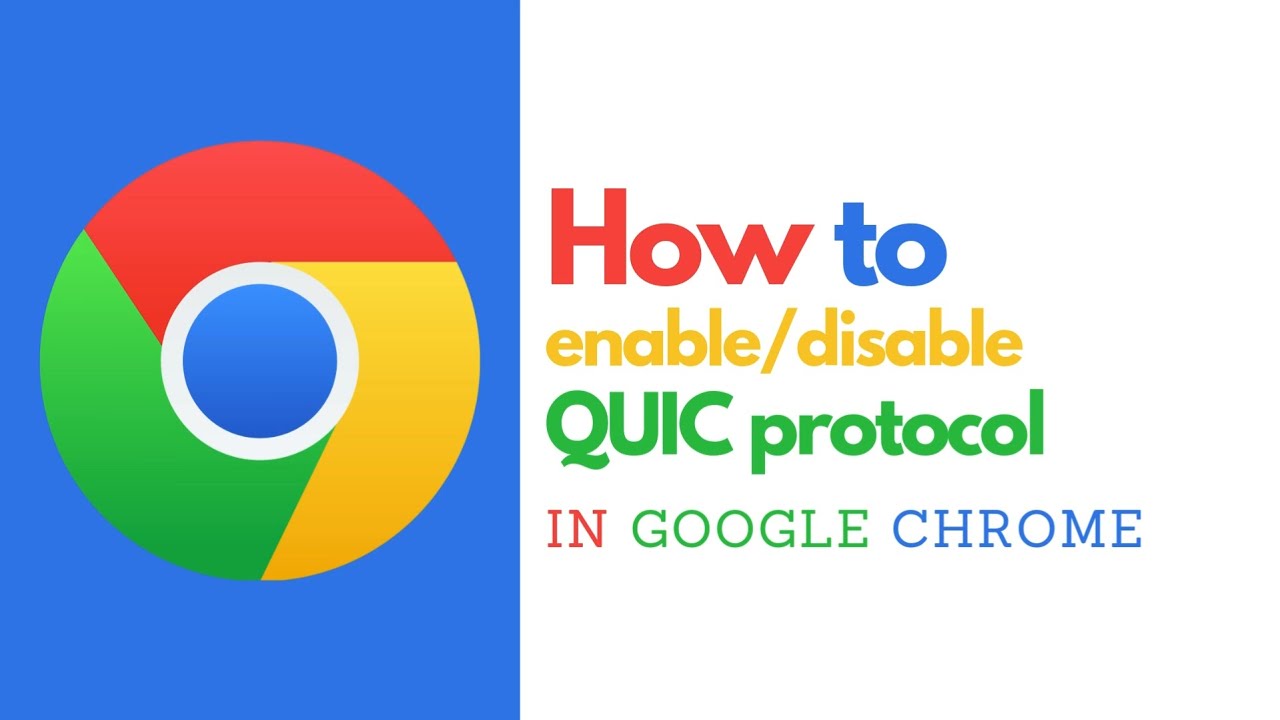How to Enable or Disable QUIC Protocol in Google Chrome – Speed Up Your Browsing