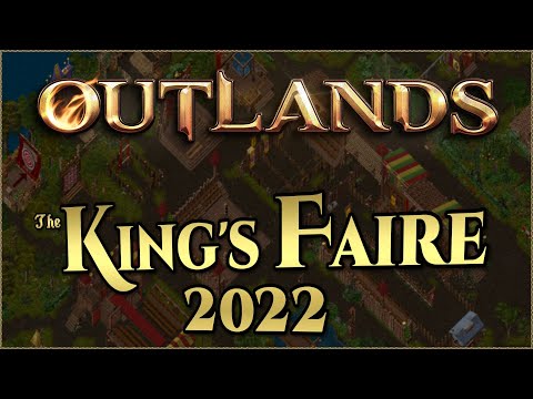 The King's Faire 2022 [UO Outlands]