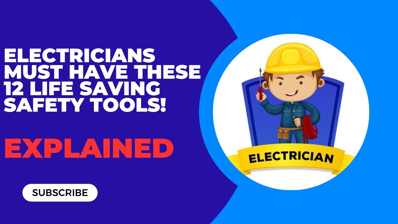Electricians MUST Have These 12 Life Saving Safety Tools!  Essential Gear for Electrical Work