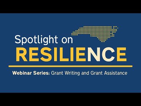 Spotlight on Resilience Webinar: Grant Writing and Grant Assistance, September 30, 2024