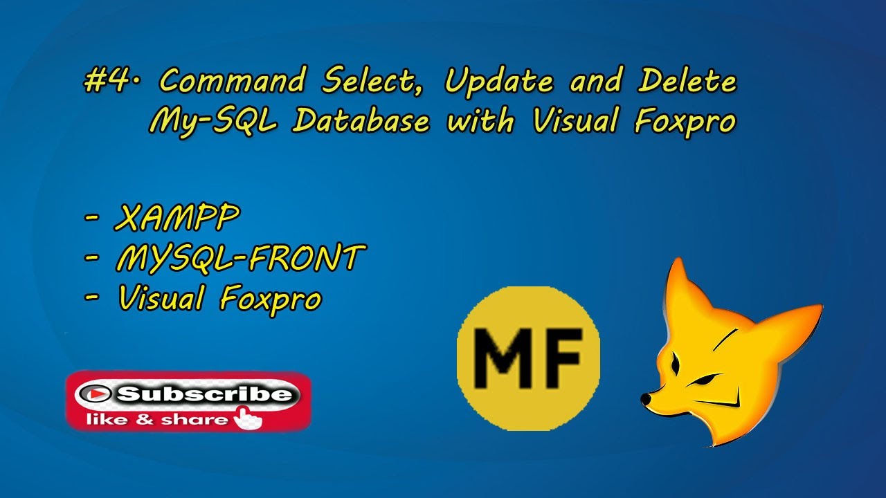 #4. Command Select, Update and Delete My-SQL Database with Visual Foxpro.