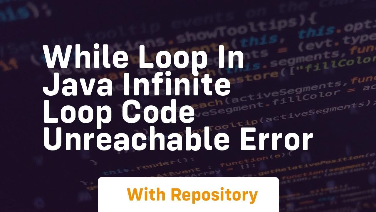 While loop in java infinite loop code unreachable error