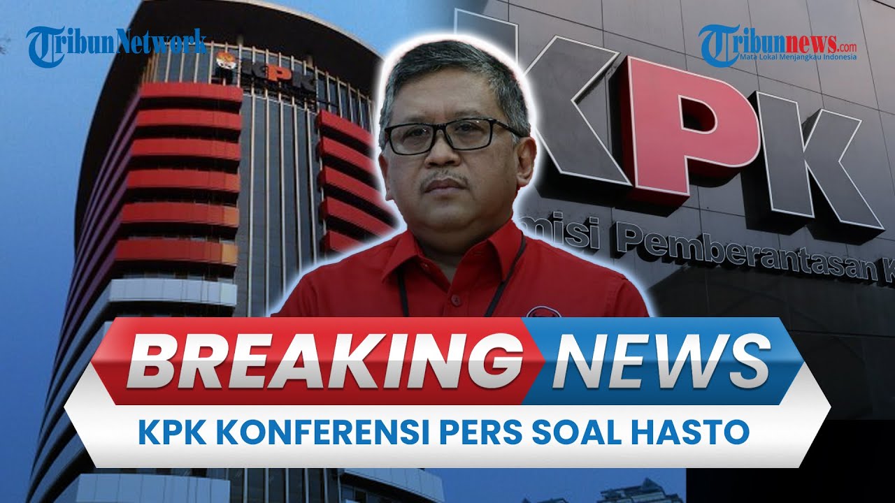 BREAKING NEWS: Hasto Jadi Tersangka, KPK Gelar Konferensi Pers, Sekjen PDIP Bakal Ditahan ...