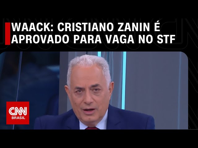 Waack: Cristiano Zanin é aprovado para vaga no STF | CNN Brasil