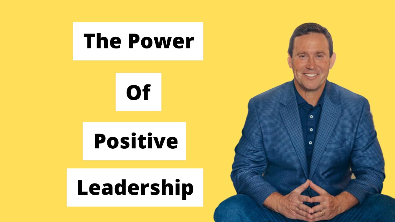 The Power of Positive Leadership - Jon Gordon