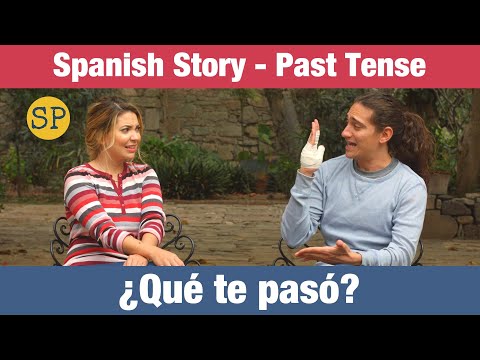 Spanish Story | Past Tense | ¿Qué te pasó?