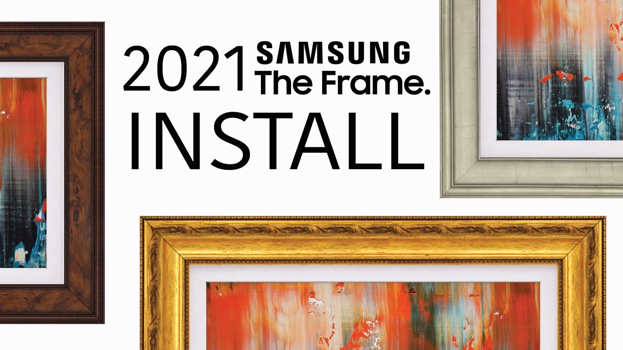 How to install Samsung The Frame 2021 - 2024 TVs
