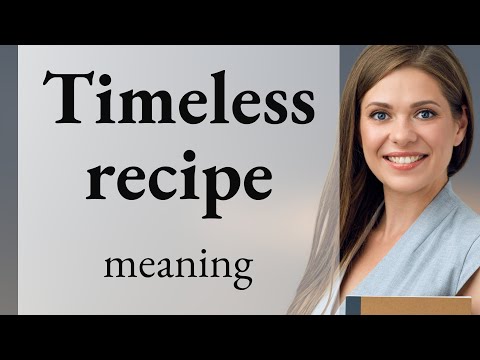 Understanding "Timeless Recipe": An English Language Journey