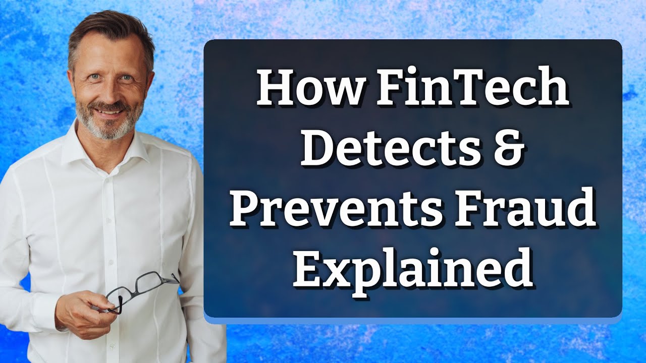 How FinTech Detects & Prevents Fraud Explained