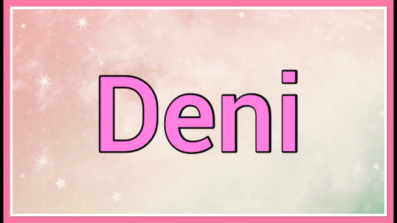 Deni | Name Origin Variations
