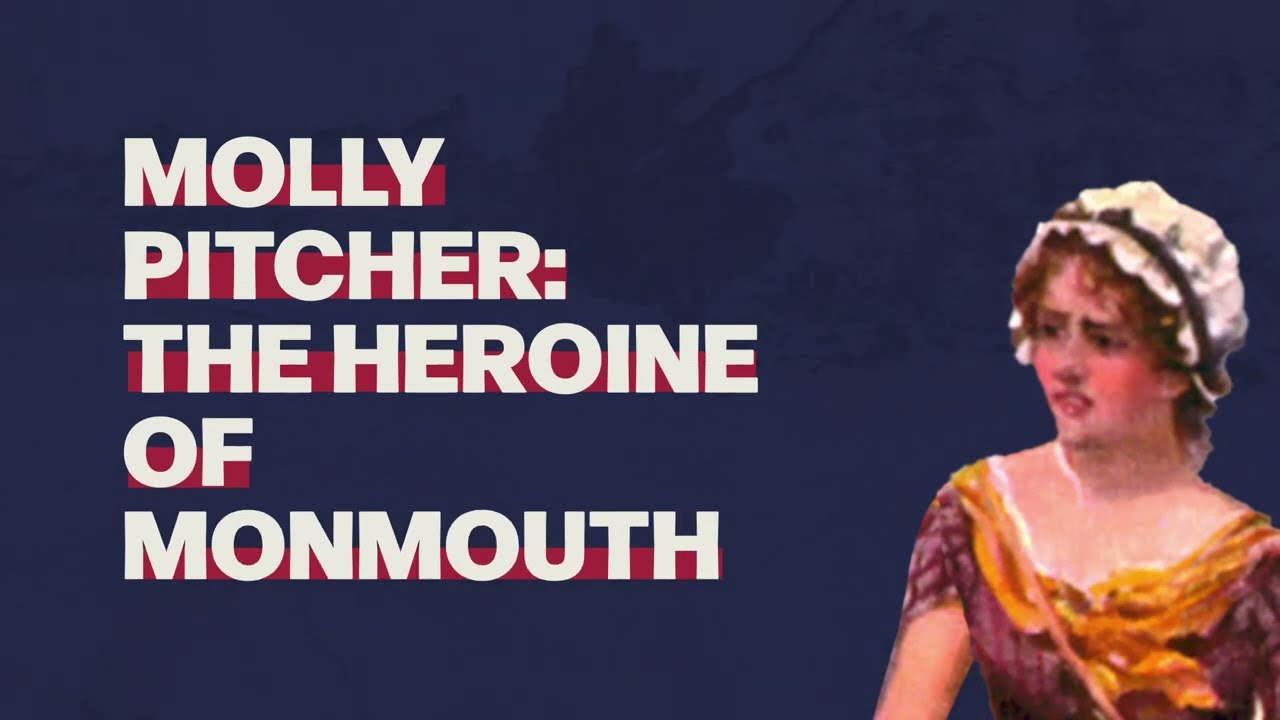 Molly Pitcher: The Heroine of Monmouth