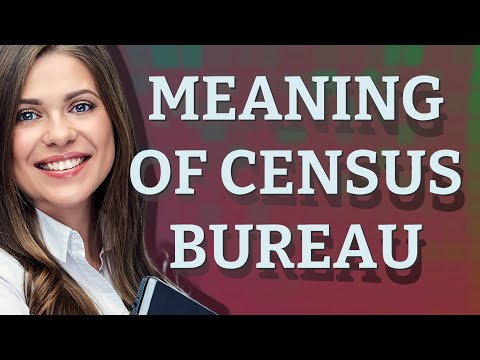 Census bureau | meaning of Census bureau